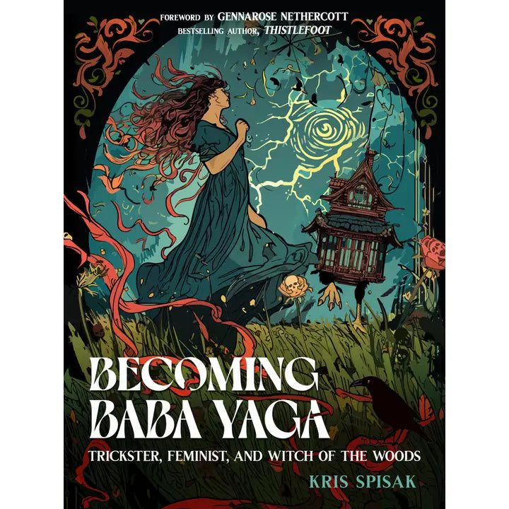 Becoming Baba Yaga: Trickster, Feminist, & Witch of the Woods – Writual ...